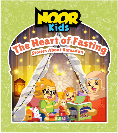 79. The Heart of Fasting – Noor Kids